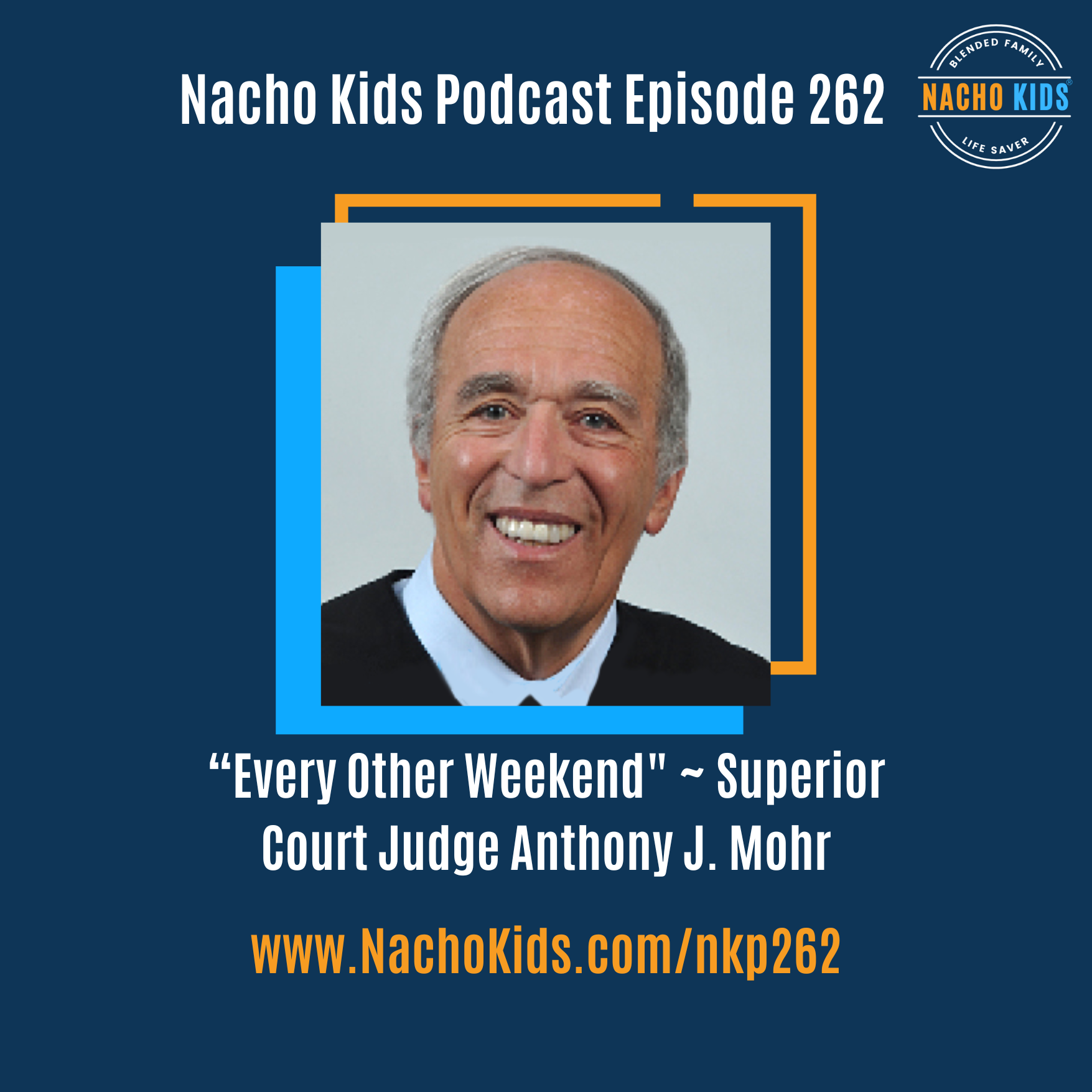 NKP 262: "Every Other Weekend" ~ Superior Court Judge Anthony J. Mohr ...